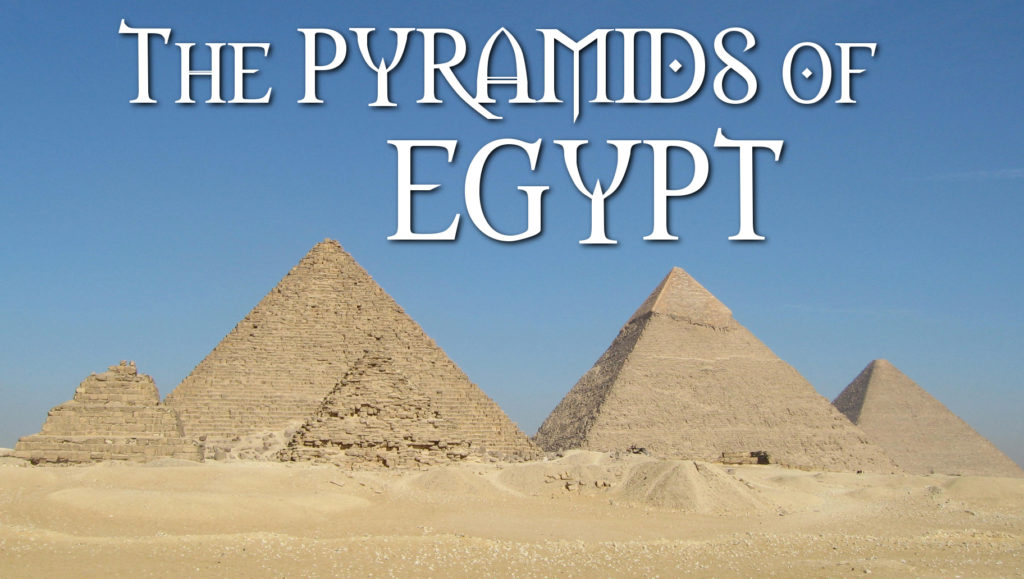 The Pyramids of Egypt and the Giza Plateau – FreeSchool Publishing